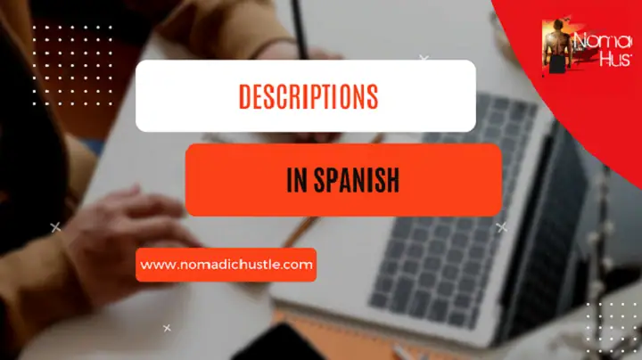 Descriptions in Spanish: The Easy Way to Talk About Stuff