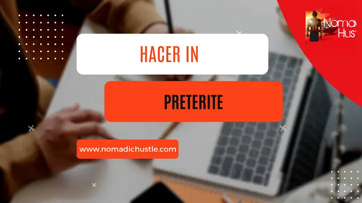 Hacer in Preterite: Guide You Can Learn Fast